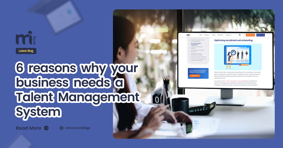 6 reasons why your business needs a Talent Management System | MiHCM