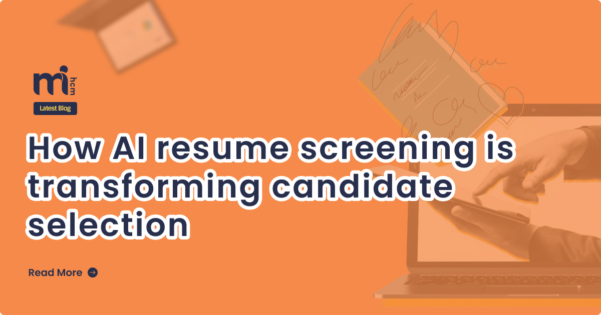 Transforming candidate selection with AI resume screening | MiHCM